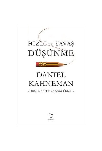 Hızlı Ve Yavaş Düşünme - Daniel Kahneman Hızlı Ve Yavaş Düşünme - Daniel Kahneman