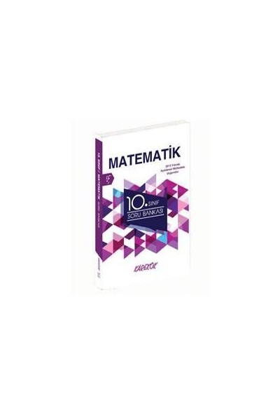 Karekök Yayınları 10.Sınıf Matematik Soru Bankası - Saadet Çakır Karekök Yayınları 10.Sınıf Matematik Soru Bankası - Saadet Çakır