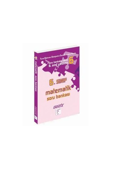 Karekök Yayınları 6.Sınıf Matematik Soru Bankası Karekök Yayınları 6.Sınıf Matematik Soru Bankası