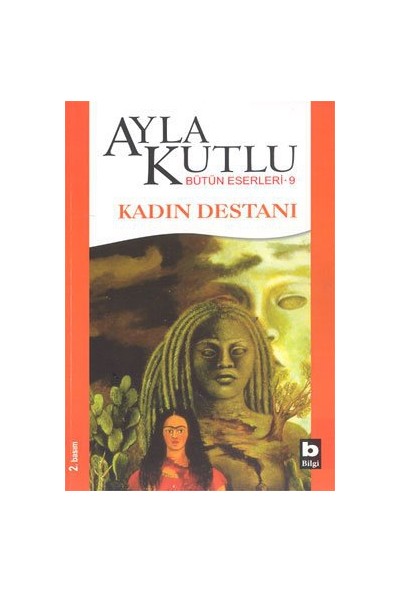Kadın Destanı-Ayla Kutlu Kadın Destanı-Ayla Kutlu