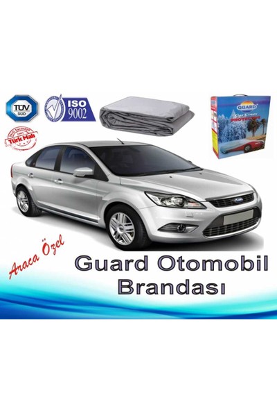 Ford Focus Sedan 2005 Sonrası Grup G7 Araca Özel Branda Ford Focus Sedan 2005 Sonrası Grup G7 Araca Özel Branda