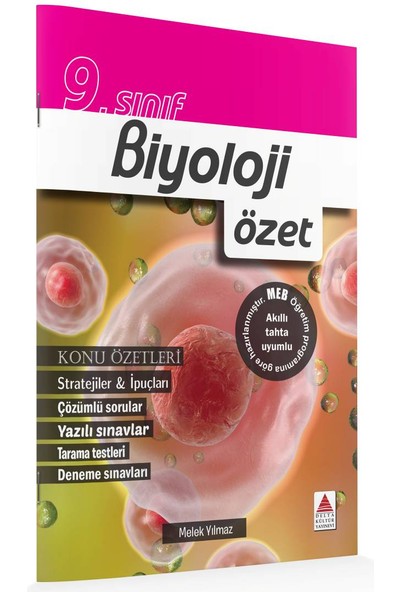 Delta Kültür Basım Yayın 9. Sınıf Biyoloji Özet - Melek Yılmaz Delta Kültür Basım Yayın 9. Sınıf Biyoloji Özet - Melek Yılmaz