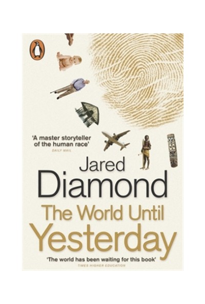 The World Until Yesterday: What Can We Learn from Traditional Societies? The World Until Yesterday: What Can We Learn from Traditional Societies?