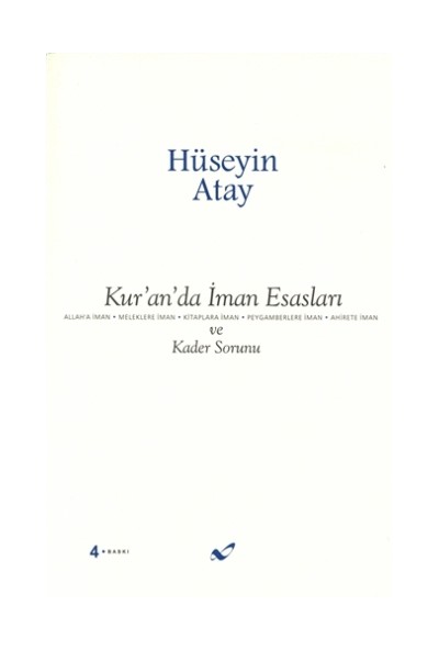 Kur’an’da İman Esasları ve Kader Sorunu Kur’an’da İman Esasları ve Kader Sorunu