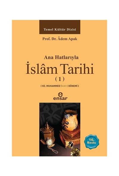 İslam Tarihi 1 - Adem Apak İslam Tarihi 1 - Adem Apak