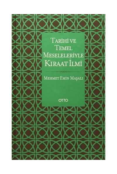 Tarihi ve Temel Meseleleriyle Kıraat İlmi Tarihi ve Temel Meseleleriyle Kıraat İlmi
