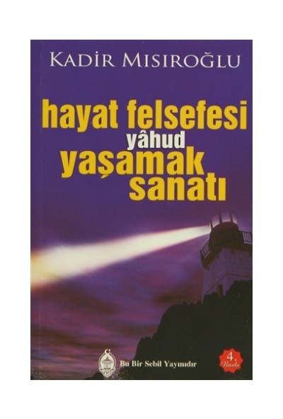 Hayat Felsefesi Yahud Yaşamak Sanatı Hayat Felsefesi Yahud Yaşamak Sanatı
