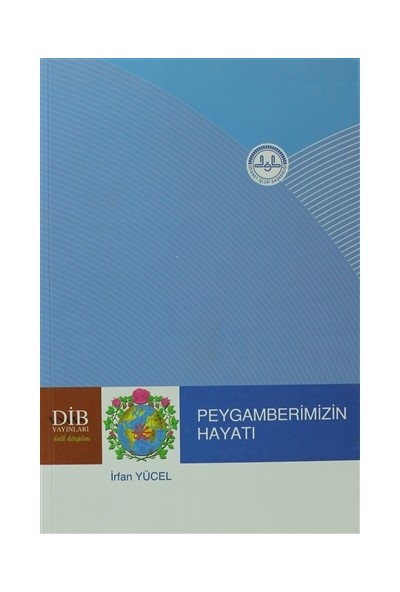 Peygamberimizin Hayatı - İrfan Yücel Peygamberimizin Hayatı - İrfan Yücel