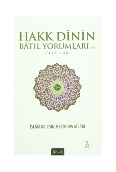 Hakk Dinin Batıl Yorumları'na Cevaplar Hakk Dinin Batıl Yorumları'na Cevaplar
