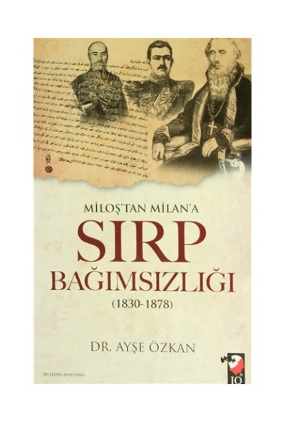 Miloş'tan Milan'a Sırp Bağımsızlığı