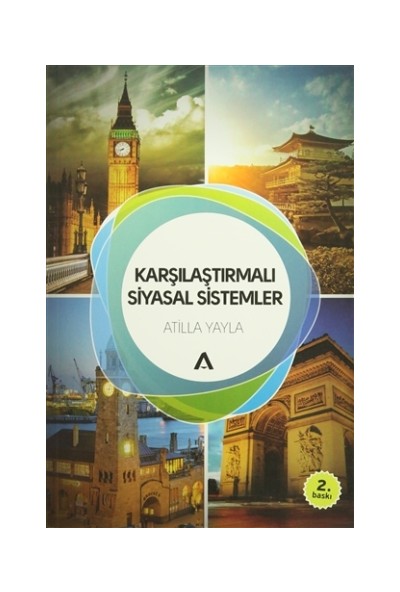 Karşılaştırmalı Siyasal Sistemler - Atilla Yayla