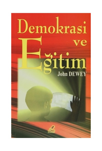 Demokrasi ve Eğitim Demokrasi ve Eğitim