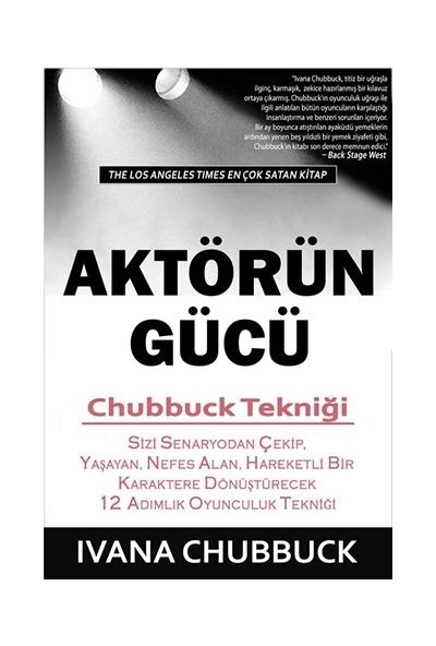 Aktörün Gücü - Ivana Chubbuck Aktörün Gücü - Ivana Chubbuck