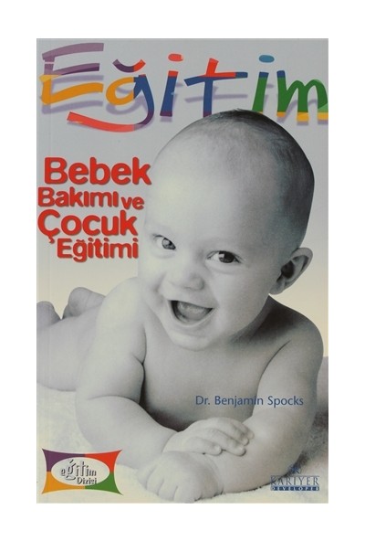 Bebek Bakımı ve Çocuk Eğitimi Bebek Bakımı ve Çocuk Eğitimi