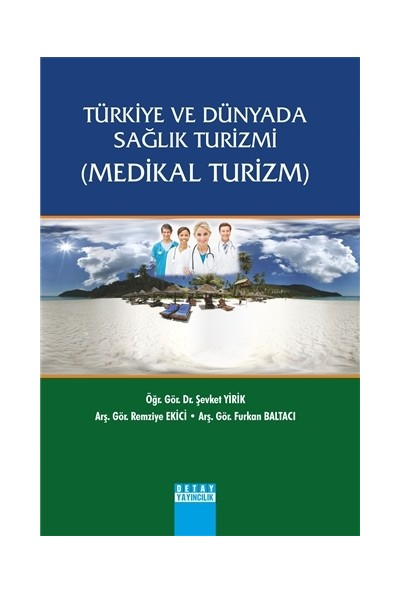 Türkiye ve Dünyada Sağlık Turizmi (Medikal Turizm)