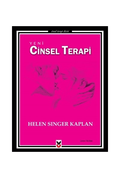 Yeni Cinsel Terapi - Helen Singer Kaplan Yeni Cinsel Terapi - Helen Singer Kaplan