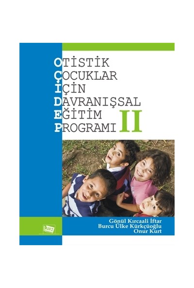 Otistik Çocuklar İçin Davranışsal Eğitim Programı 2 Otistik Çocuklar İçin Davranışsal Eğitim Programı 2