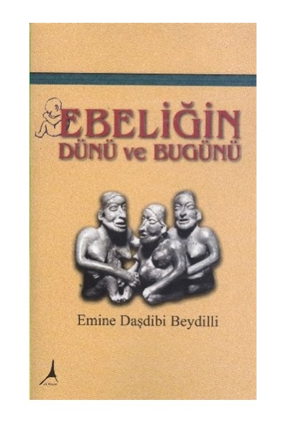 Ebeliğin Dünü ve Bugünü