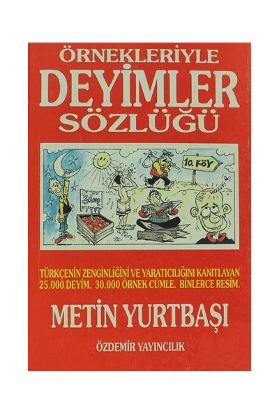 Örnekleriyle Deyimler Sözlüğü Örnekleriyle Deyimler Sözlüğü