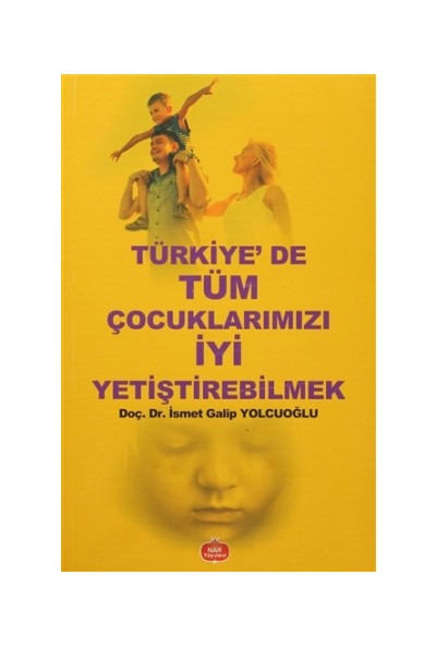Türkiye'de Tüm Çocuklarımızı İyi Yetiştirebilmek