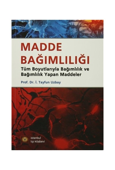 Madde Bağımlılığı - İ. Tayfun Uzbay