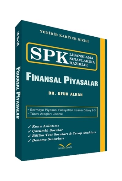 Spk Lisanslama Sınavlarına Hazırlık - Finansal Piyasalar - Ufuk Alkan Spk Lisanslama Sınavlarına Hazırlık - Finansal Piyasalar - Ufuk Alkan
