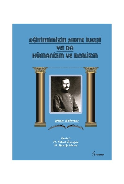 Eğitimimizin Sahte İlkesi Ya Da Hümanizm ve Realizm