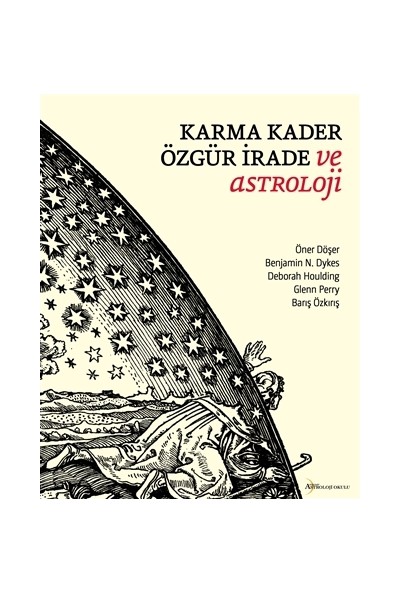 Karma, Kader, Özgür İrade ve Astroloji Karma, Kader, Özgür İrade ve Astroloji