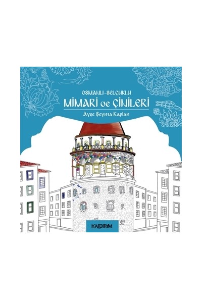Osmanlı - Selçuklu Mimari ve Çinileri Osmanlı - Selçuklu Mimari ve Çinileri