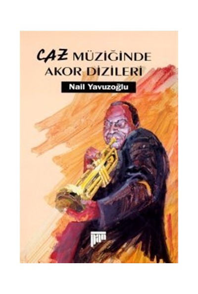 Caz Müziğinde Akor Dizileri - Nail Yavuzoğlu Caz Müziğinde Akor Dizileri - Nail Yavuzoğlu