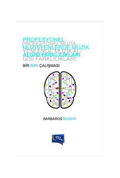 Profesyonel Müzisyenlerde Müzik Algısı Farklılıkları Profesyonel Müzisyenlerde Müzik Algısı Farklılıkları