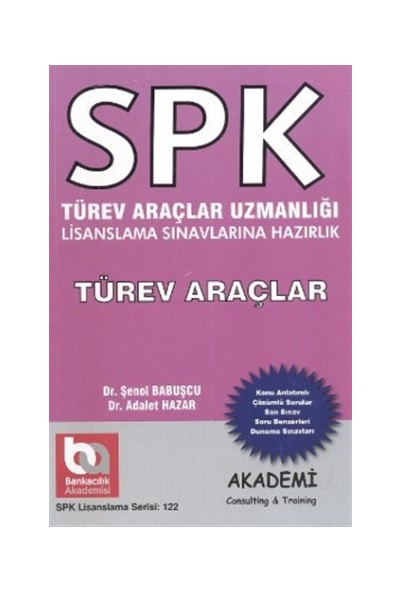 SPK Türev Araçlar Uzmanlığı Lisanslama Sınavlarına Hazırlık - Türev Araçlar SPK Türev Araçlar Uzmanlığı Lisanslama Sınavlarına Hazırlık - Türev Araçlar