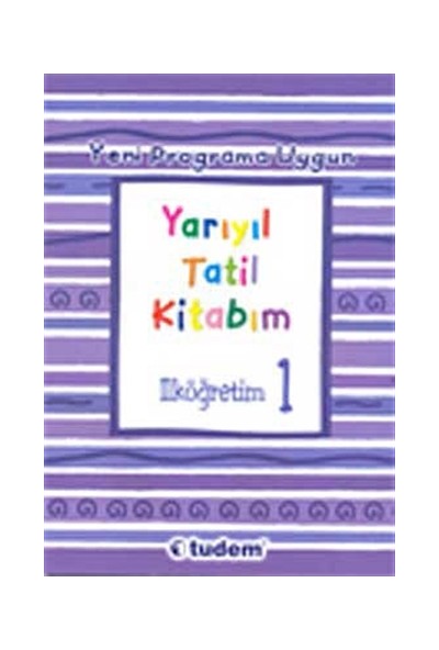 Yarıyıl Tatil Kitabım İlköğretim 1 (Yeni Programa Uygun) Yarıyıl Tatil Kitabım İlköğretim 1 (Yeni Programa Uygun)