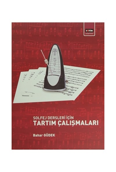 Solfej Dersleri İçin Tartım Çalışmaları Solfej Dersleri İçin Tartım Çalışmaları