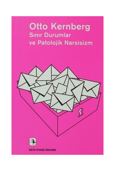 Sınır Durumlar ve Patolojik Narsisizm Sınır Durumlar ve Patolojik Narsisizm