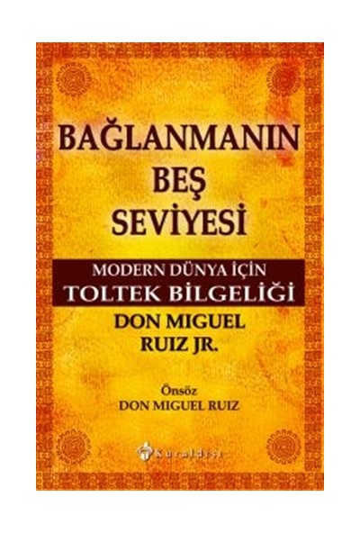 Bağlanmanın Beş Seviyesi - Don Miguel Ruiz Jr