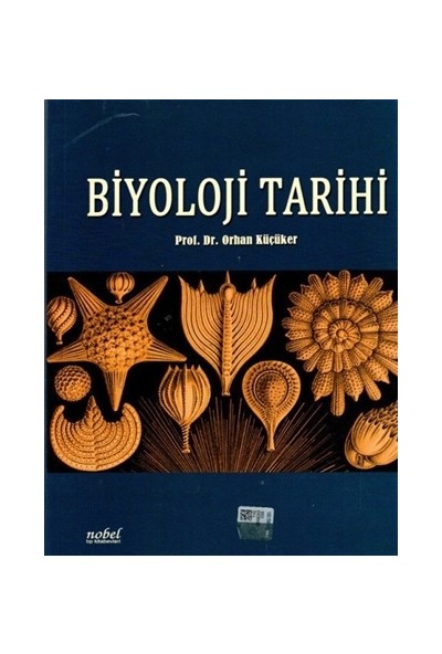 Biyoloji Tarihi - Orhan Küçüker Biyoloji Tarihi - Orhan Küçüker