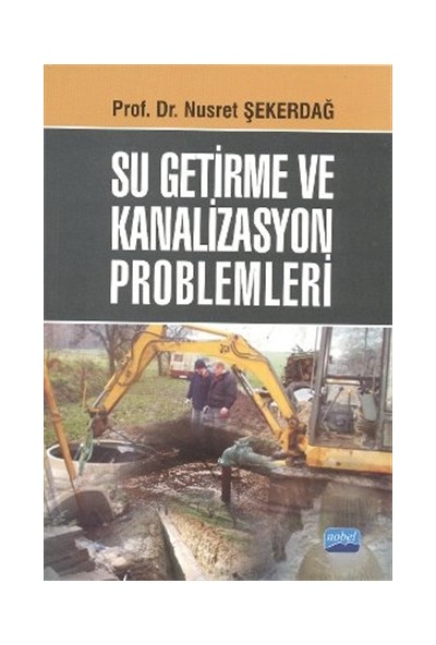 Su Getirme Ve Kanalizasyon Problemleri - Nusret Şekerdağ