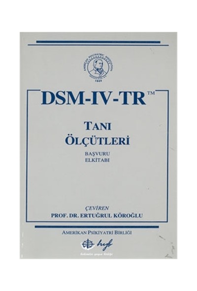 DSM - IV - TR Tanı Ölçütleri Başvuru Kitabı