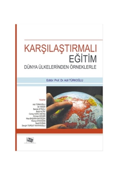 Karşılaştırmalı Eğitim - Dünya Ülkelerinden Örneklerle Karşılaştırmalı Eğitim - Dünya Ülkelerinden Örneklerle