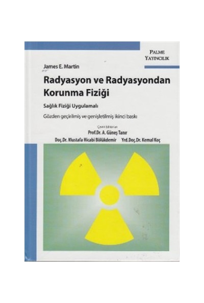 Radyasyon ve Radyasyondan Korunma Fiziği Radyasyon ve Radyasyondan Korunma Fiziği