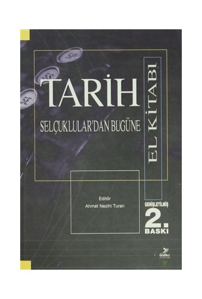 Selçuklular’dan Bugüne Tarih (El Kitabı) Selçuklular’dan Bugüne Tarih (El Kitabı)