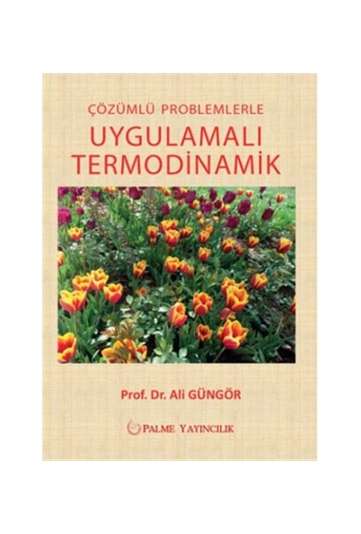 Çözümlü Problemlerle Uygulamalı Termodinamik