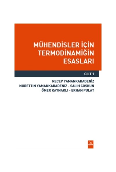 Mühendisler İçin Termodinamiğin Esasları (Cilt 1) Mühendisler İçin Termodinamiğin Esasları (Cilt 1)