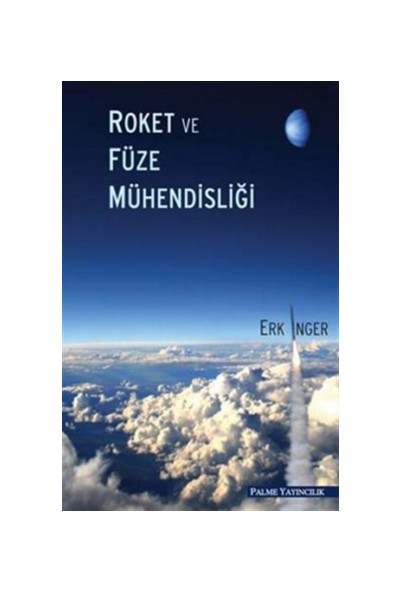 Roket ve Füze Mühendisliği - Erk İnger Roket ve Füze Mühendisliği - Erk İnger