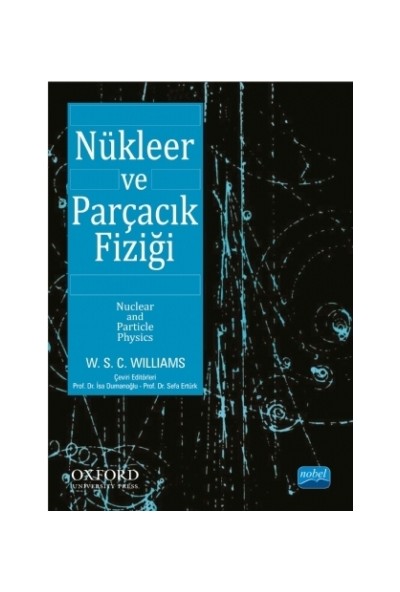 Nükleer ve Parçacık Fiziği Nükleer ve Parçacık Fiziği