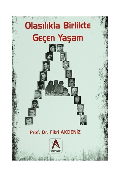 Olasılıkla Birlikte Geçen Yaşam Olasılıkla Birlikte Geçen Yaşam