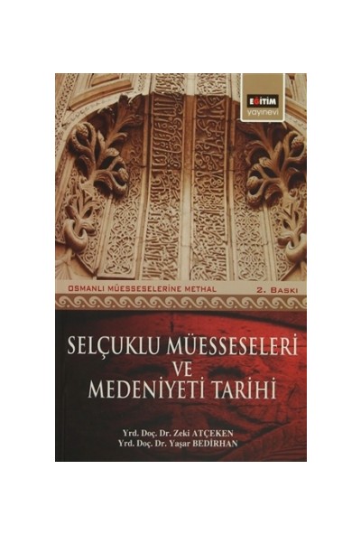 Selçuklu Müesseseleri ve Medeniyeti Tarihi