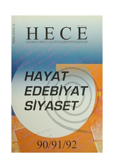 Hece Aylık Edebiyat Dergisi Hayat Edebiyat Siyaset Özel Sayısı: 8 - 90/91/92 Hece Aylık Edebiyat Dergisi Hayat Edebiyat Siyaset Özel Sayısı: 8 - 90/91/92