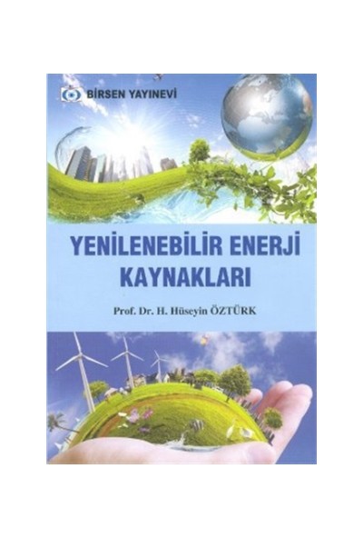 Yenilenebilir Enerji Kaynakları - H. Hüseyin Öztürk Yenilenebilir Enerji Kaynakları - H. Hüseyin Öztürk